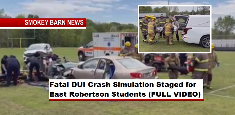 Fatal DUI Crash Simulation Staged for East Robertson Students (FULL ...