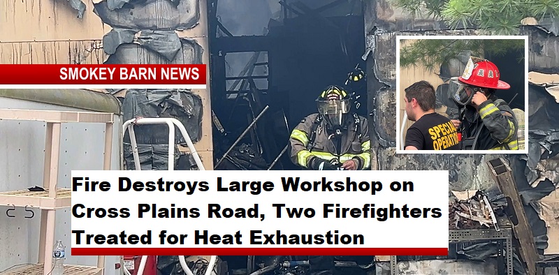 Fire Destroys Large Workshop on Cross Plains Road, Two Firefighters ...